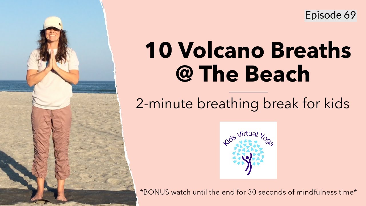 Breathing Exercise For Kids | Volcano Breaths For Kids | Kids Yoga ...