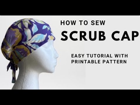 Scrub Cap Tutorial - YouTube