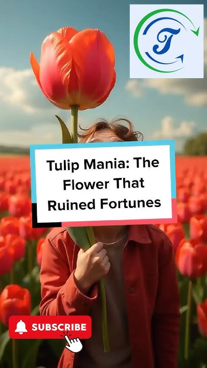 The Tulip Mania: A Lesson in Economic Madness - YouTube
