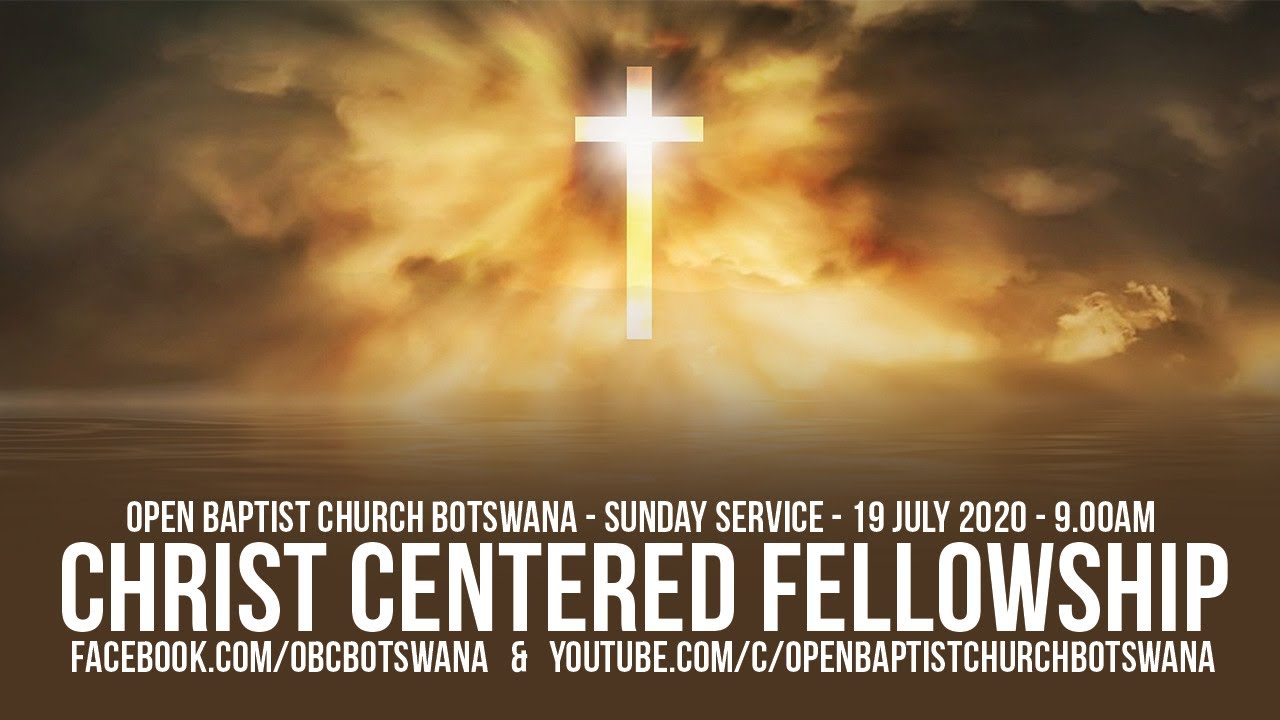19 July - Sunday Service - CHRIST CENTERED FELLOWSHIP - YouTube