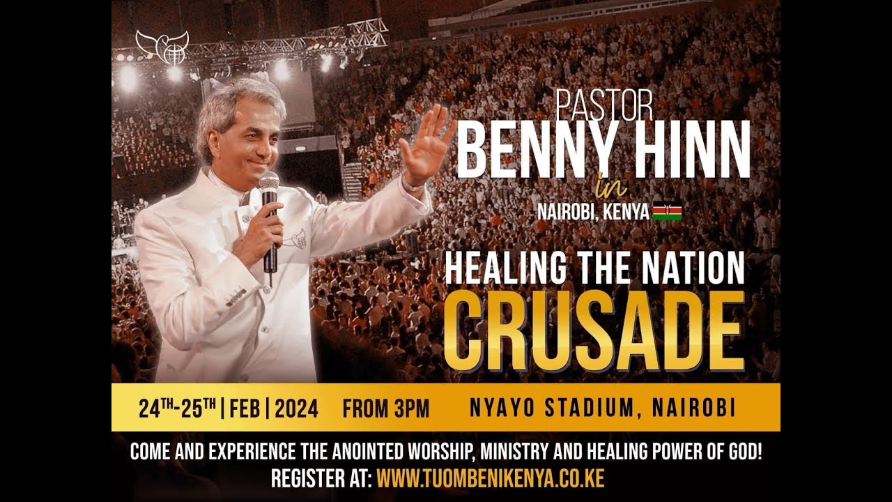 PASTOR BENNY HINN: HEALING THE NATION CRUSADE || 24TH FEB 2024 - Nyayo ...