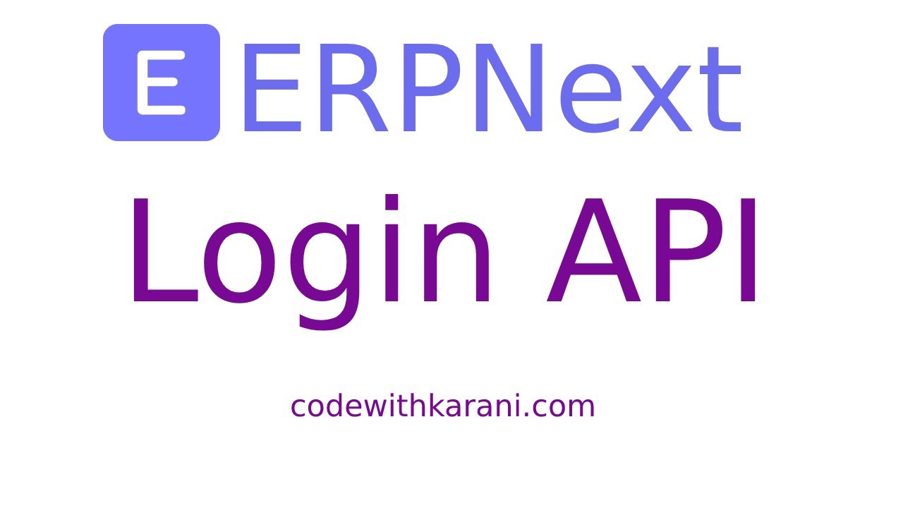 How To Authenticate And Login To ERPNext Or Frappe With An API YouTube How To Authenticate And Login To ERPNext Or Frappe With An API YouTube