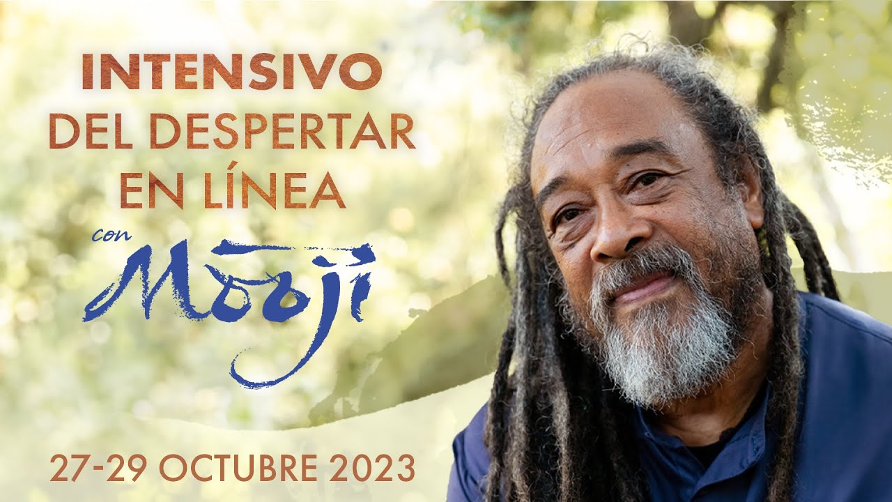 Nuevo Intensivo del despertar en línea con Mooji, del 27 al 29 de ...