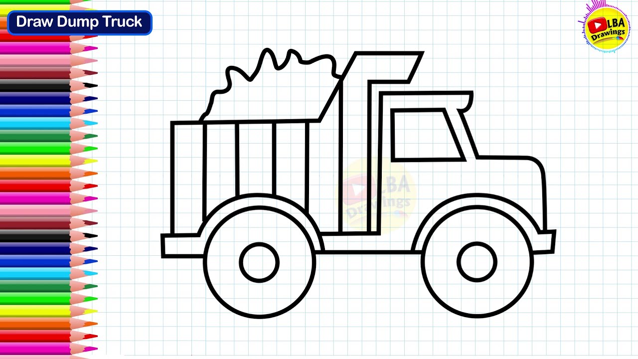 How To Draw Dump Truck | LBA Drawings - YouTube