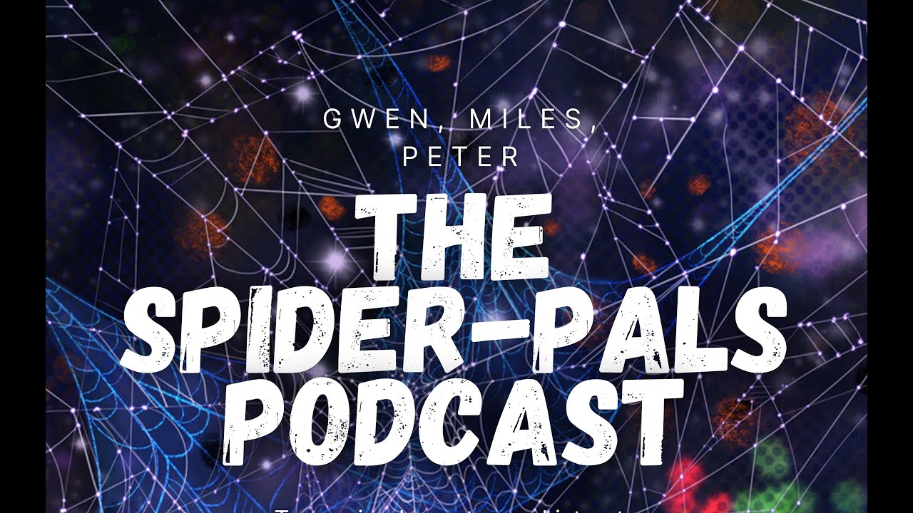 The Spider-Pals Podcast (Episode #3 - Spider-Man Movie Rankings) - YouTube