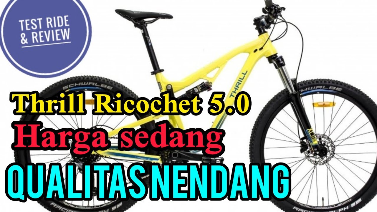 REVIEW & TEST RIDE THRILL RICOCHET 5.0 HARGA SEDANG QUALITAS NENDANG🚲 ...