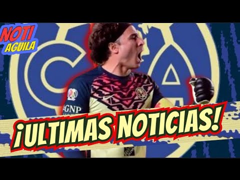 NOTI CLUB AMERICA | GUILLERMO OCHOA HABLO de su FUTURO | NOTICIAS del ...