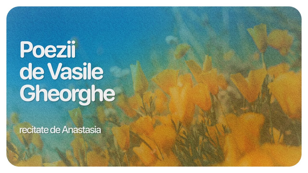 POEZII DE VASILE GHEORGHE - YouTube