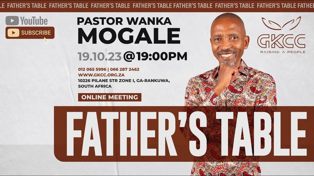 Father's Table | 19 October 2023 | Apostle Wanka Mogale x Pastor Joy ...