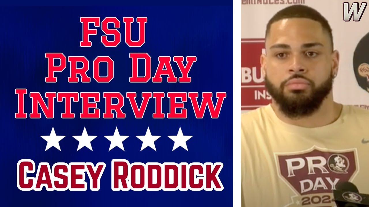 Casey Roddick FSU Pro Day Interview | FSU Football NFL Draft | Warchant ...