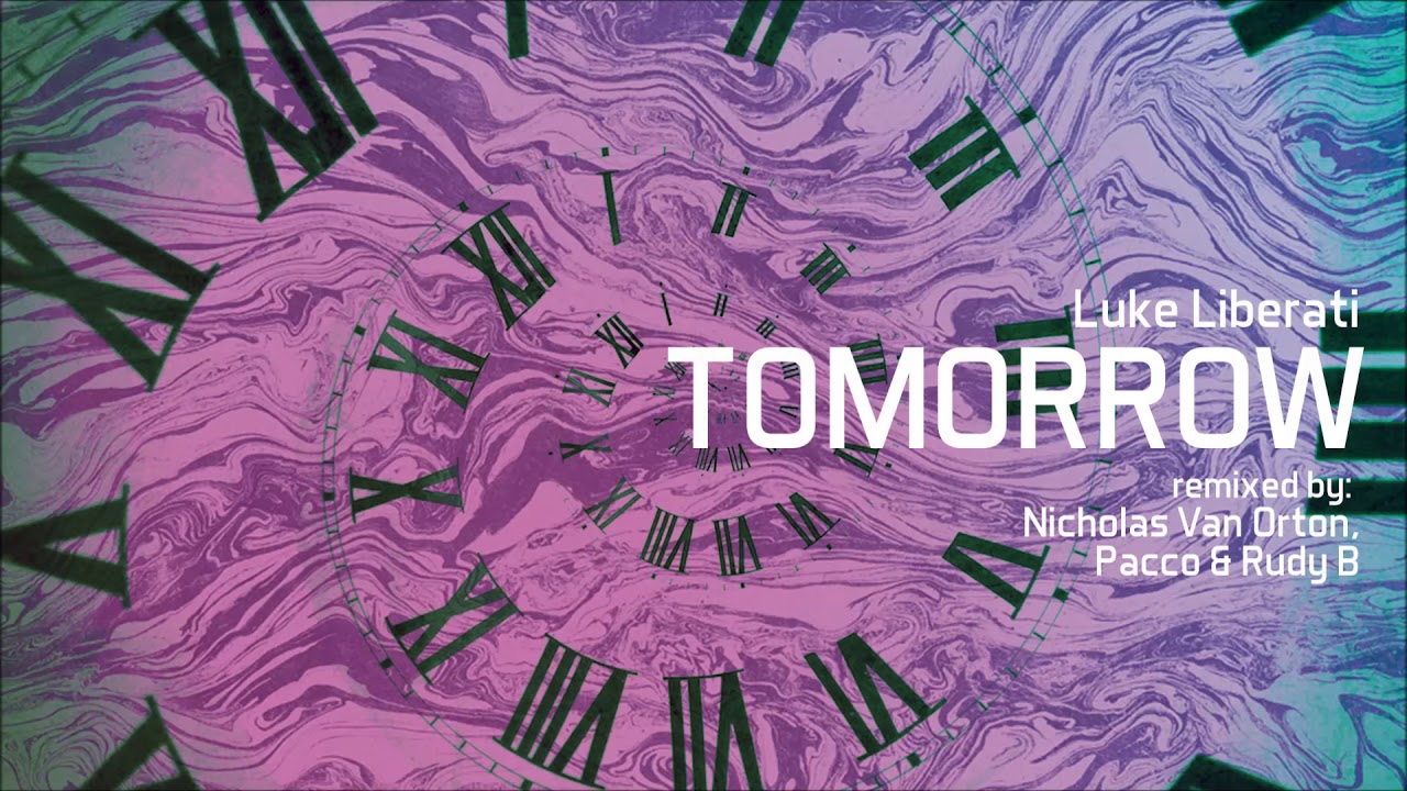 Luke Liberati - Tomorrow (Pacco & Rudy B Remix) - YouTube
