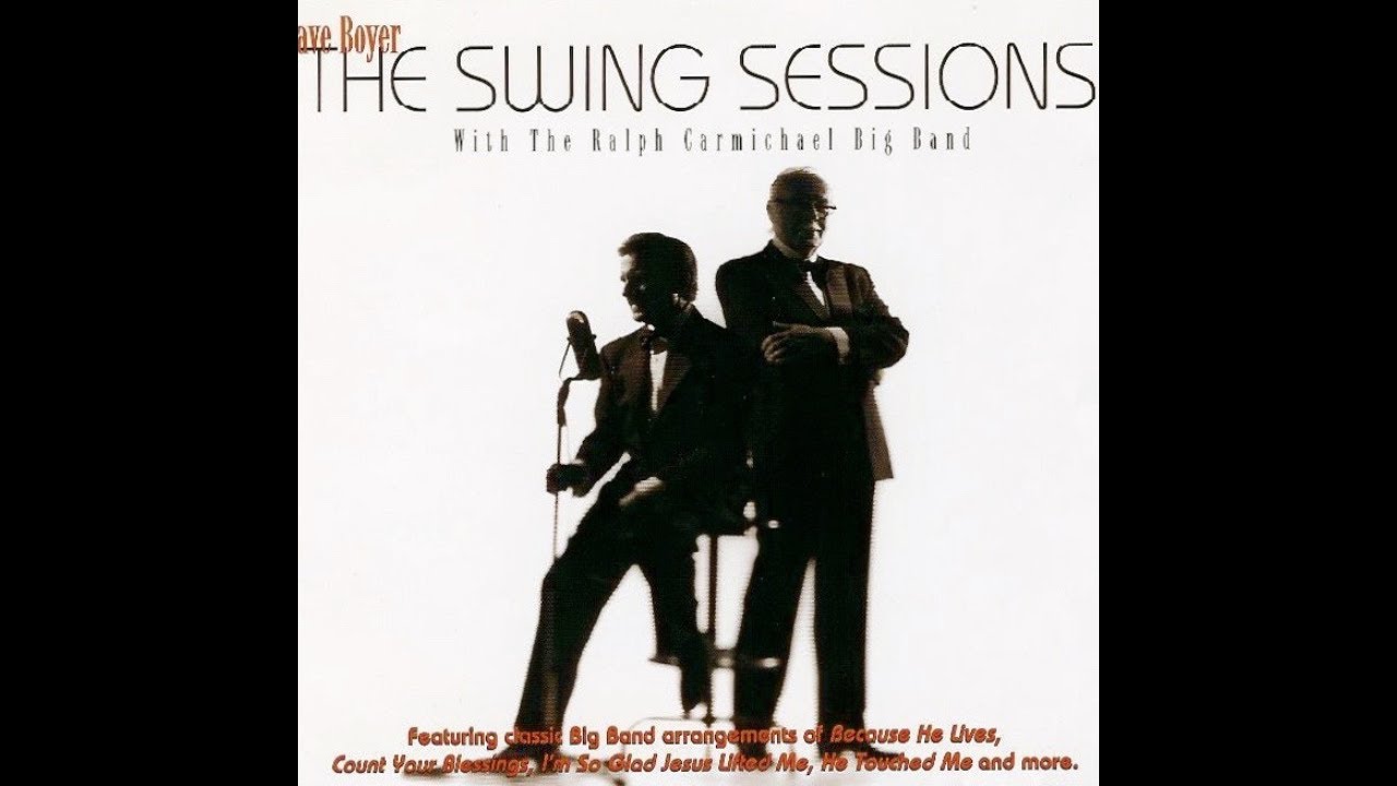 "The Swing Sessions" (Complete) - Dave Boyer with Ralph Carmichael’s ...