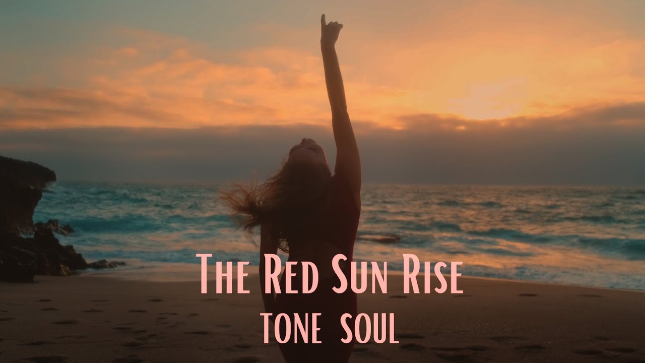 The Red Sun Rise- Tone Soul - YouTube