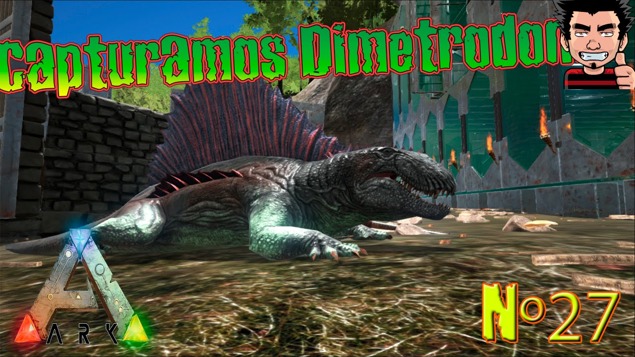 Ark Survival Evolved capturamos Dimetrodon gameplay español parche ...