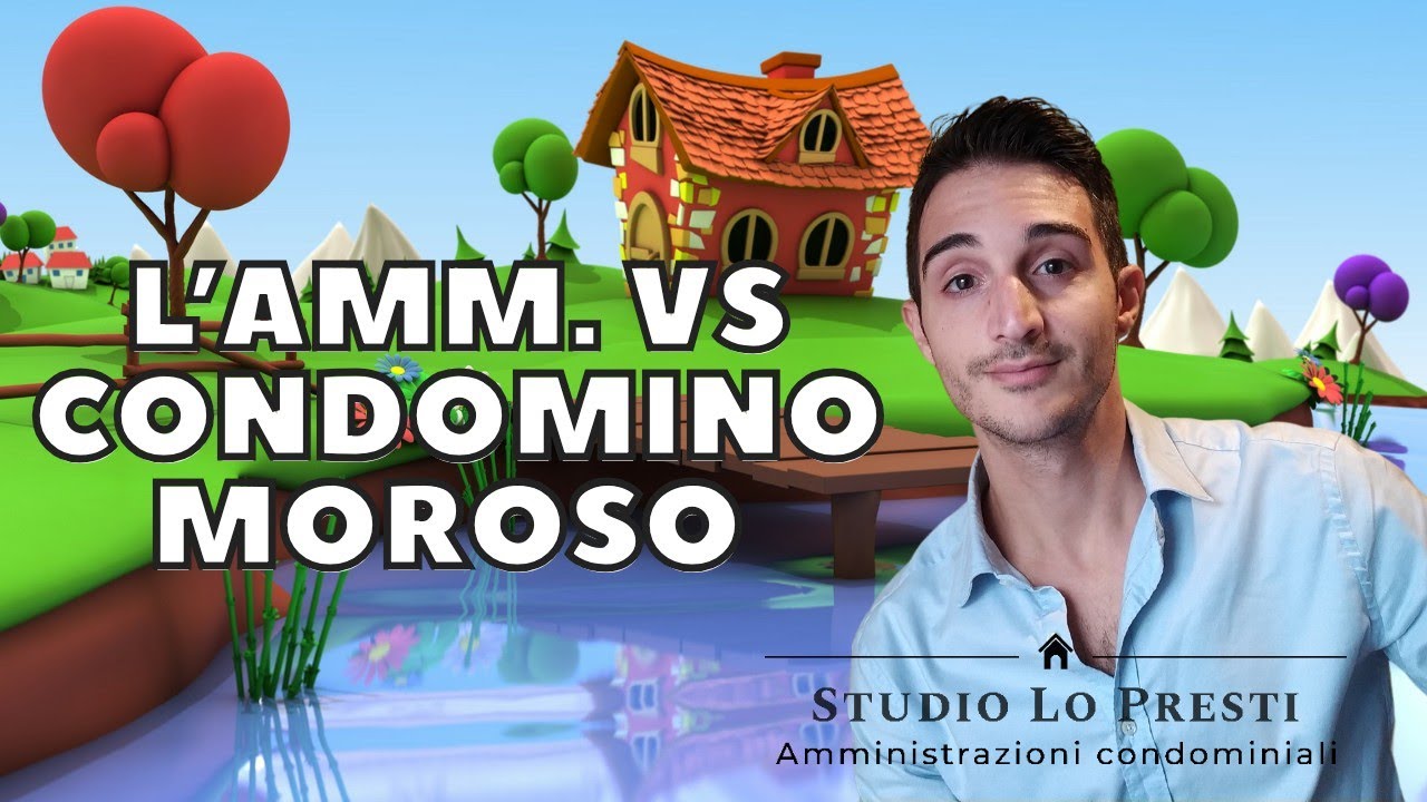 Amministratore vs Condomino moroso chi vince?| Il mondo è un condominio #10|Amm. Marco Lo Presti ...