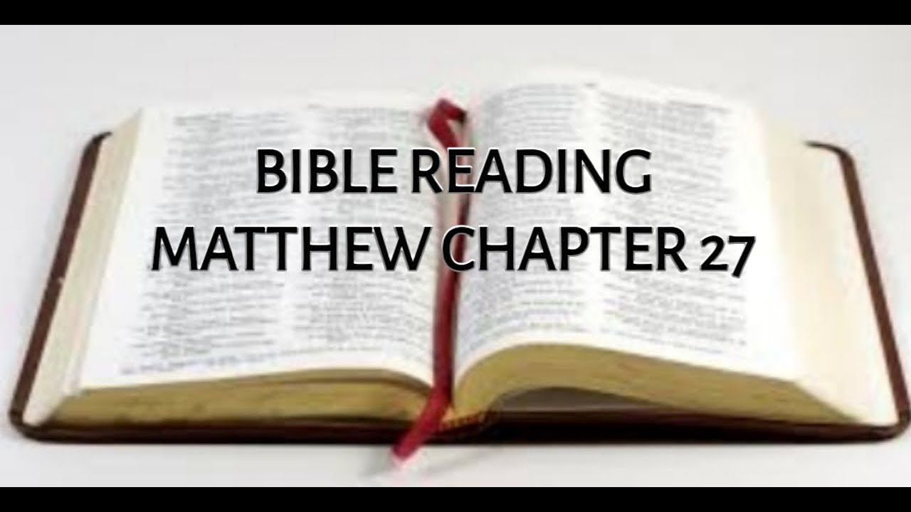 MATTHEW CHAPTER 27 - YouTube