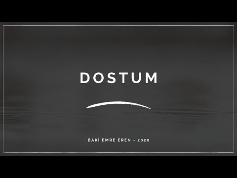 Dostum Dostum - Baki Emre EREN (Kısa Video)