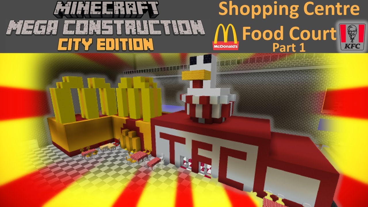 McDonald's & KFC / Shopping Centre Food Court (Part 1) | Minecraft Mega ...