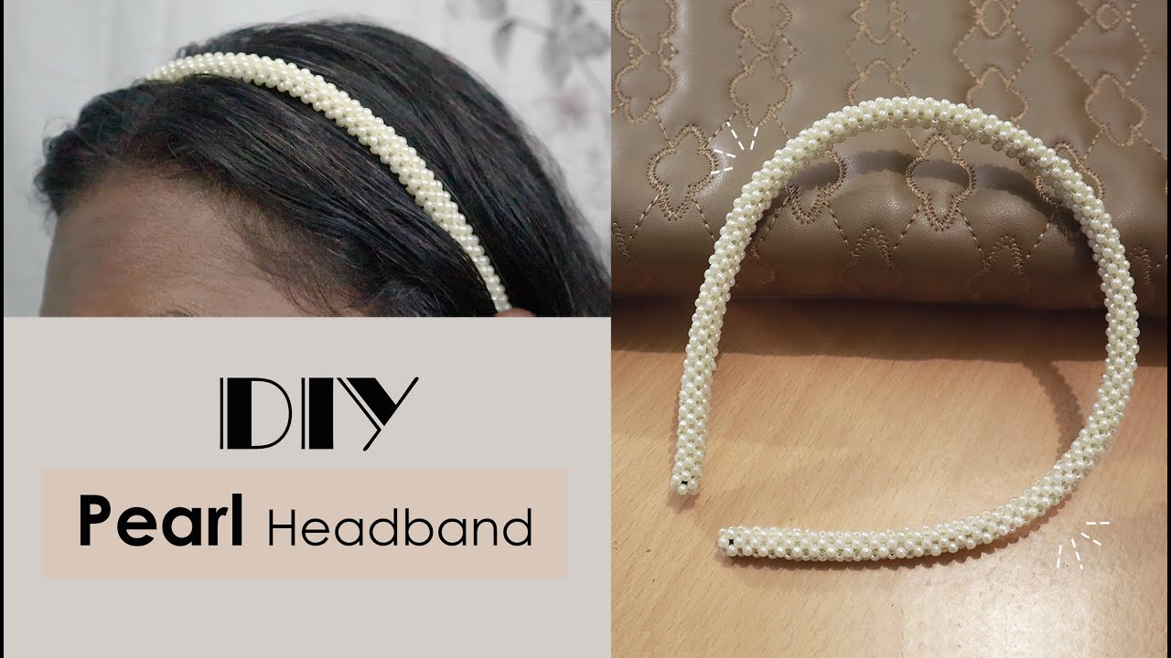 Diy Pearl Headband How To Make Pearl Headband Diy Beaded Headband