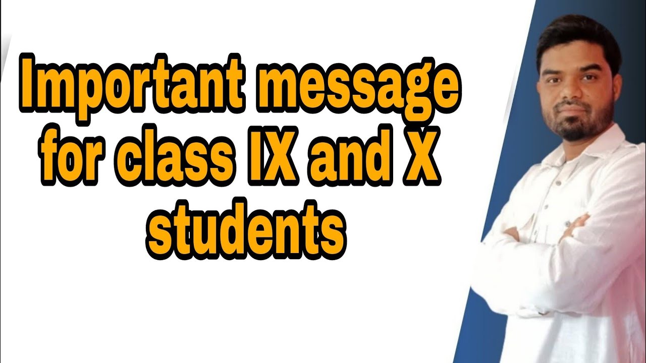 Important Message for Class IX and X students - YouTube