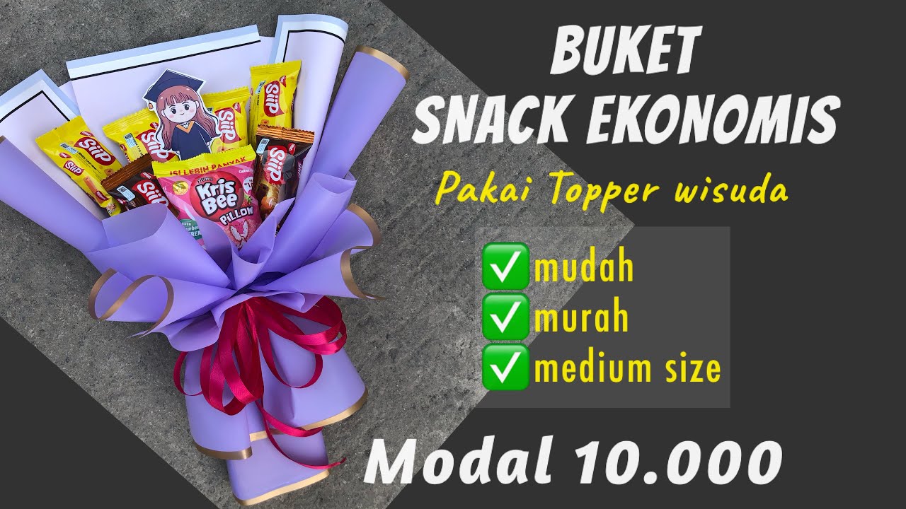 Buket Snack Ekonomis pakai Topper wisuda - YouTube