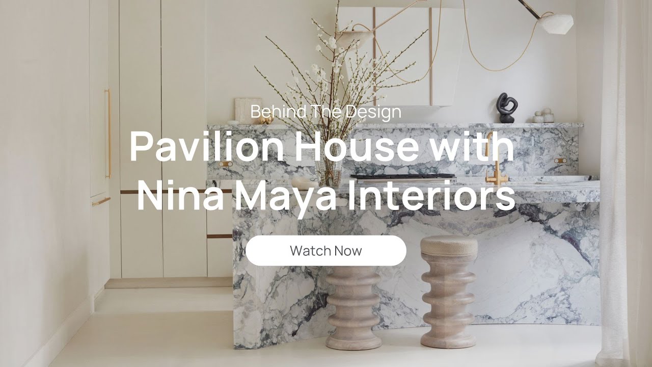 Behind The Design: Pavilion House with Nina Maya Interiors - YouTube