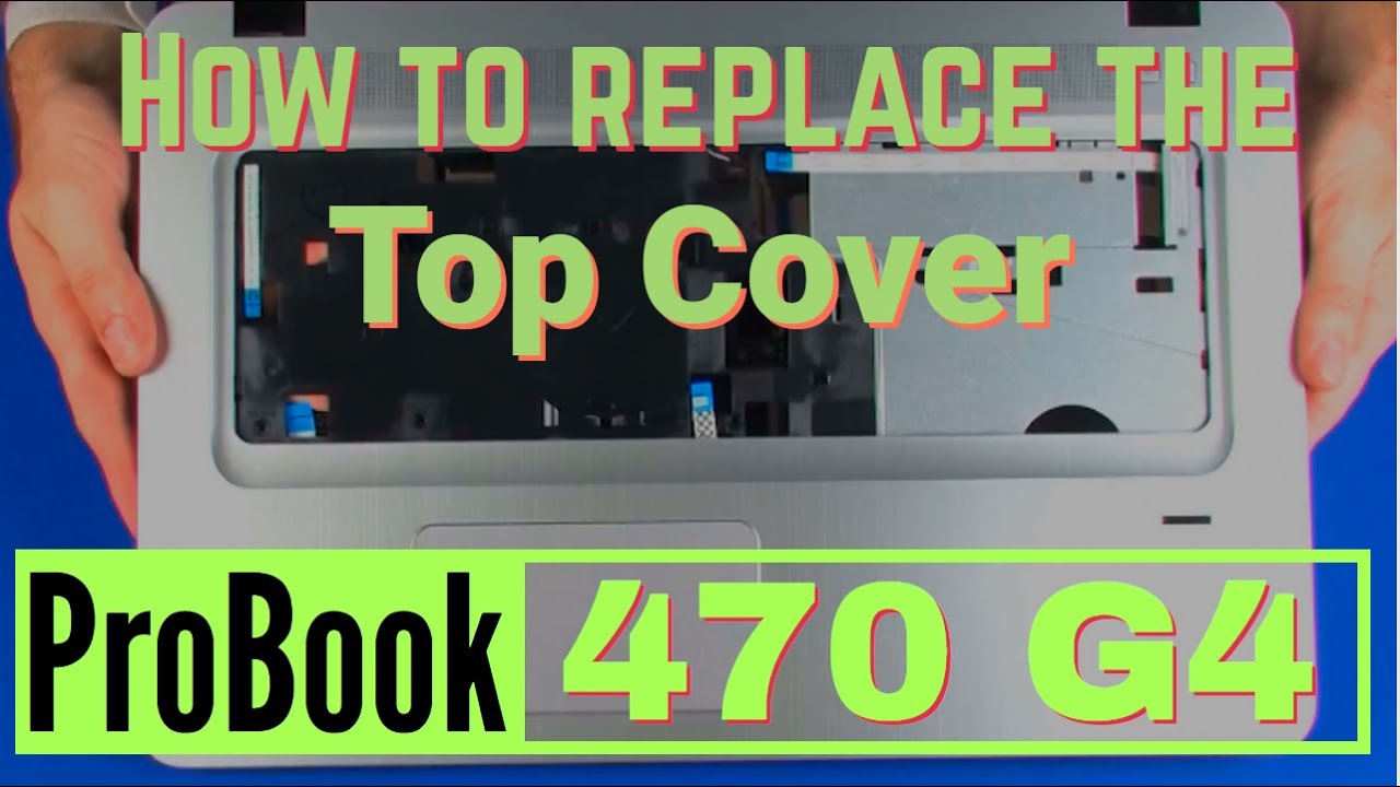 How to replace the Top Cover for HP ProBook 470 G4 Series Laptop - YouTube