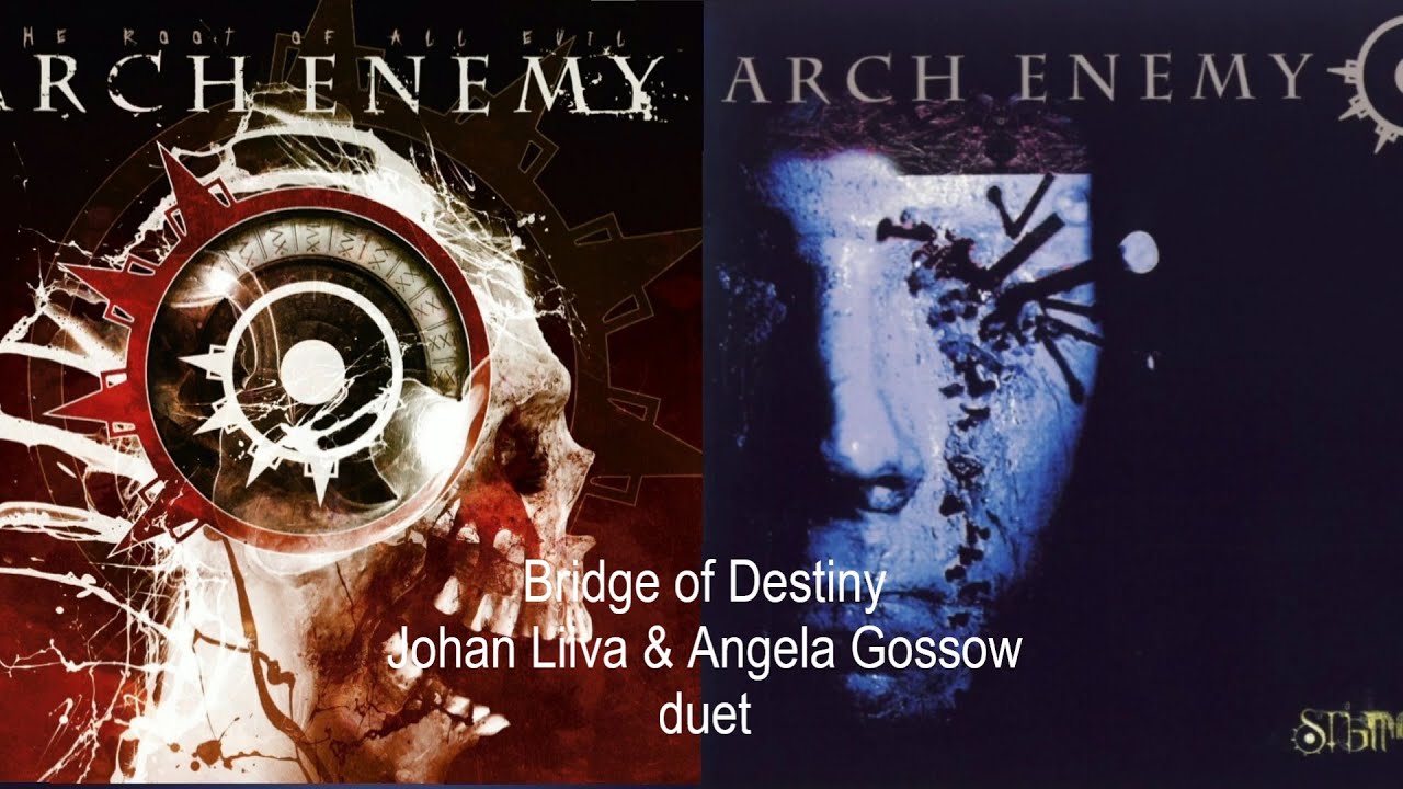 Arch Enemy - Bridge of Destiny (Duet version) (Johan Liiva + Angela ...