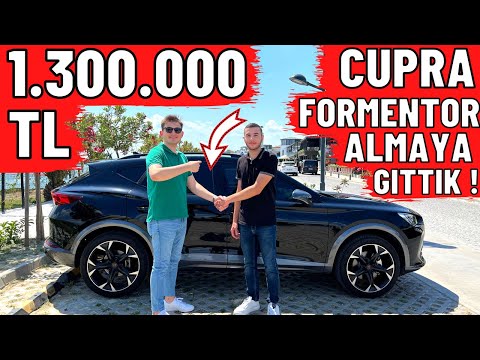 1.300.000 TL CUPRA FORMENTOR ALMAYA GİTTİK !