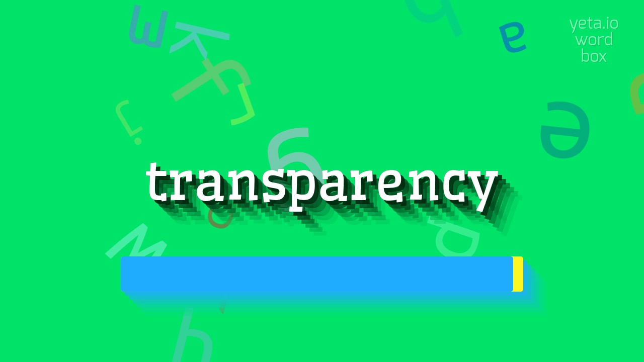 How to say "transparency"! (High Quality Voices) - YouTube