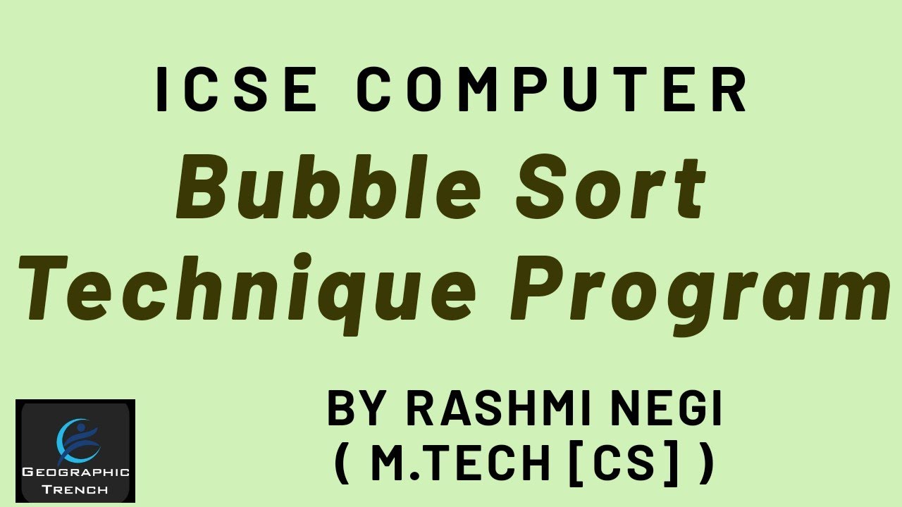 Bubble Sort Technique Program || ICSE COMPUTER || BY RASHMI NEGI - YouTube