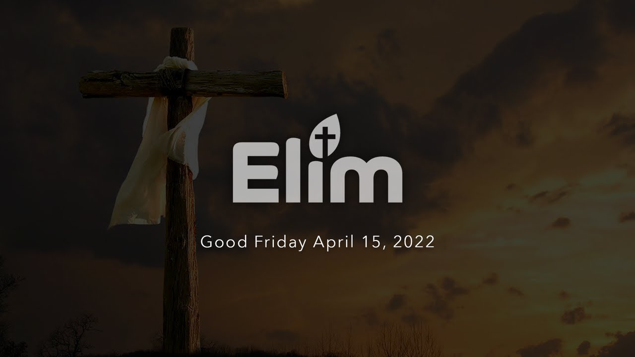 Good Friday - April 15, 2022 10:30 - YouTube