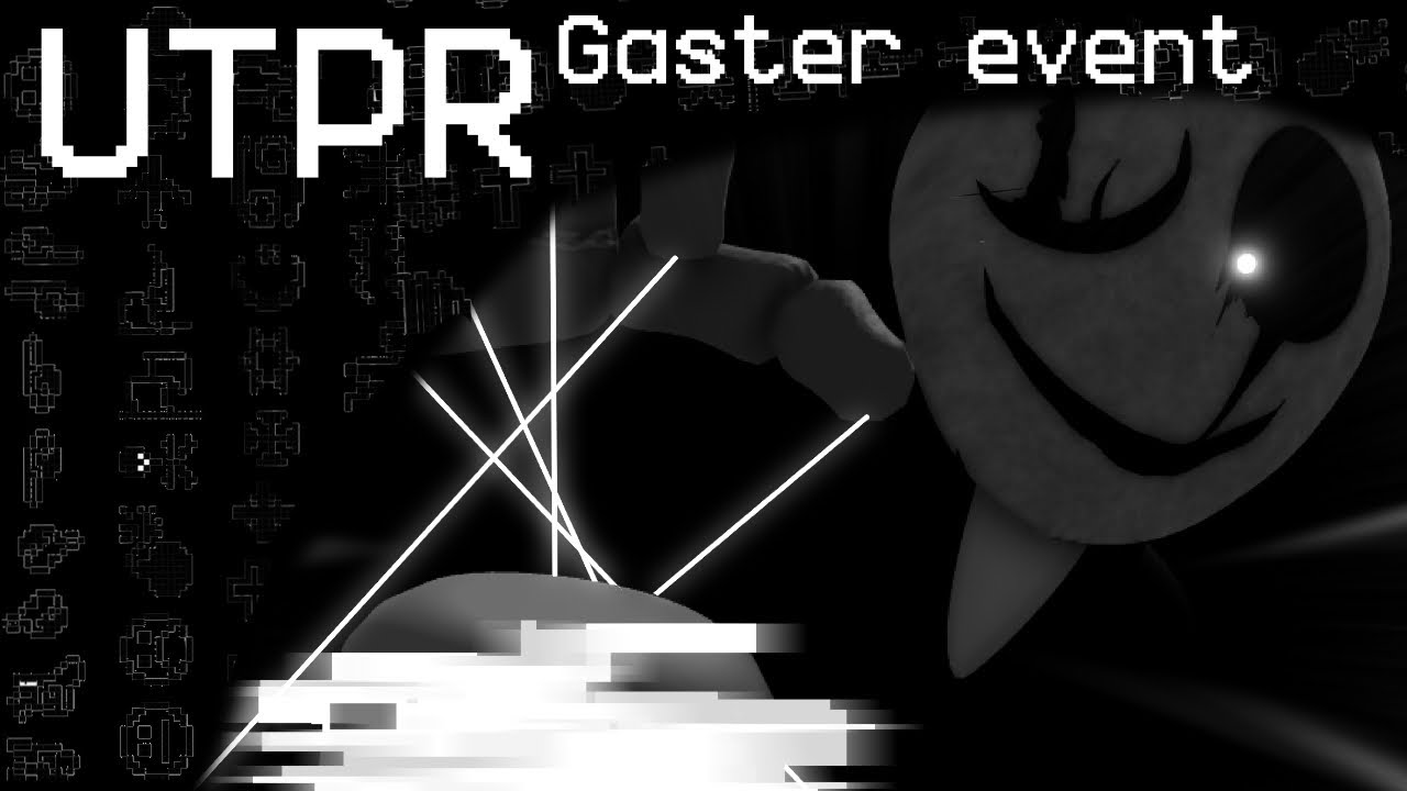 UPTR GASTER EVENT IS HERE! (Pt 1) - YouTube