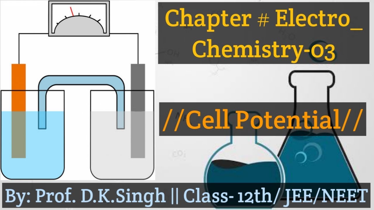 CHAPTER # Electro_Chemistry-03 # Cell Potential || Class-12 || D.K ...