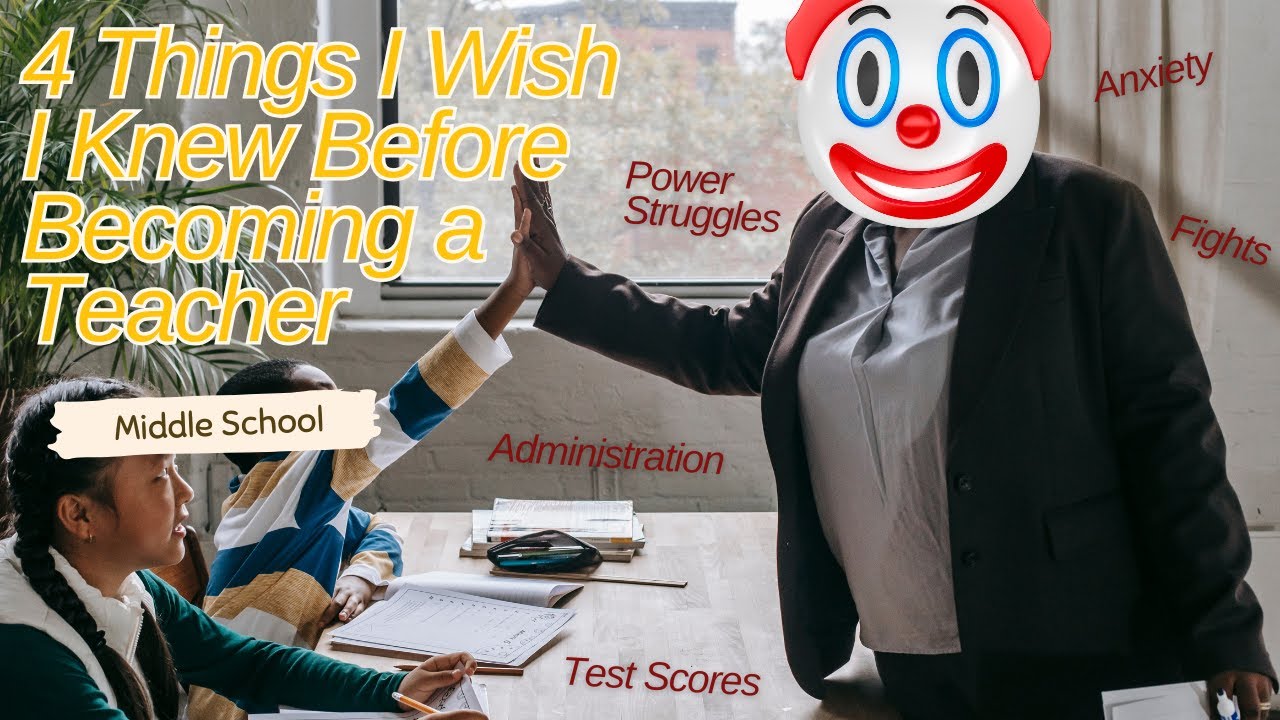 4 Things I Wish I Knew Before Becoming a Teacher (For Teachers who ...