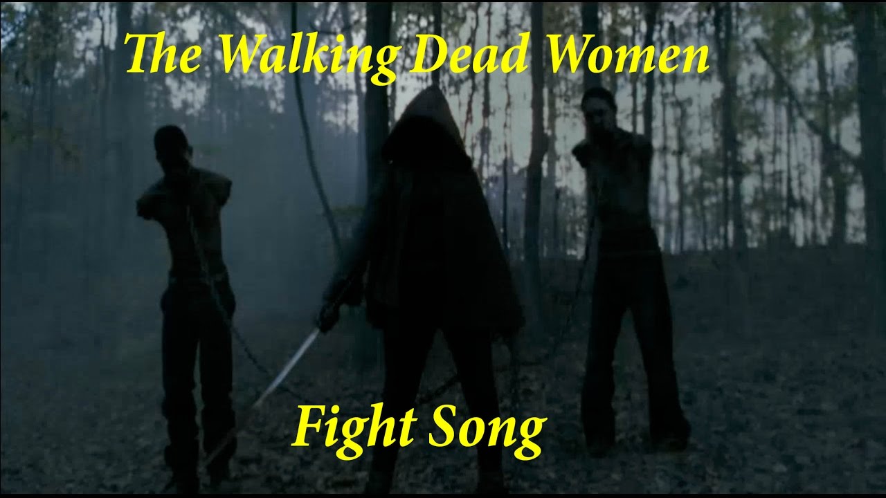 The Walking Dead Women-Fight Song - YouTube
