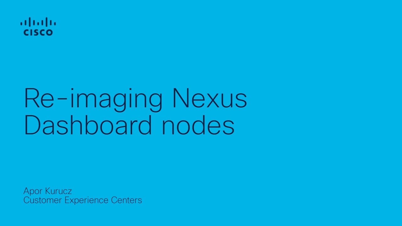 How to Re-Image Cisco Nexus Dashboard Nodes | Step-by-Step System ...