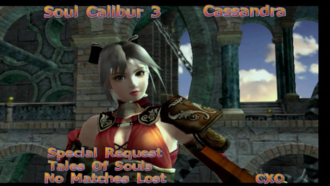 Soul Calibur 3 - Cassandra - Tales Of Souls {Special Request} - YouTube