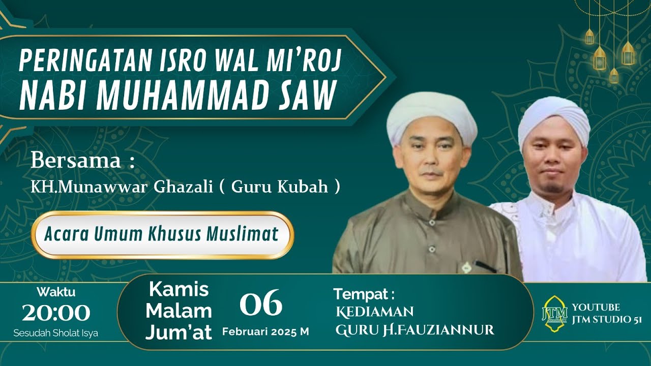LIVE - PERINGATAN ISRA WAL MI'RAJ NABI MUHAMMAD SAW |KEDIAMAN GR H.FAUZIANNUR [ 06 FEBRUARI 2025 ...