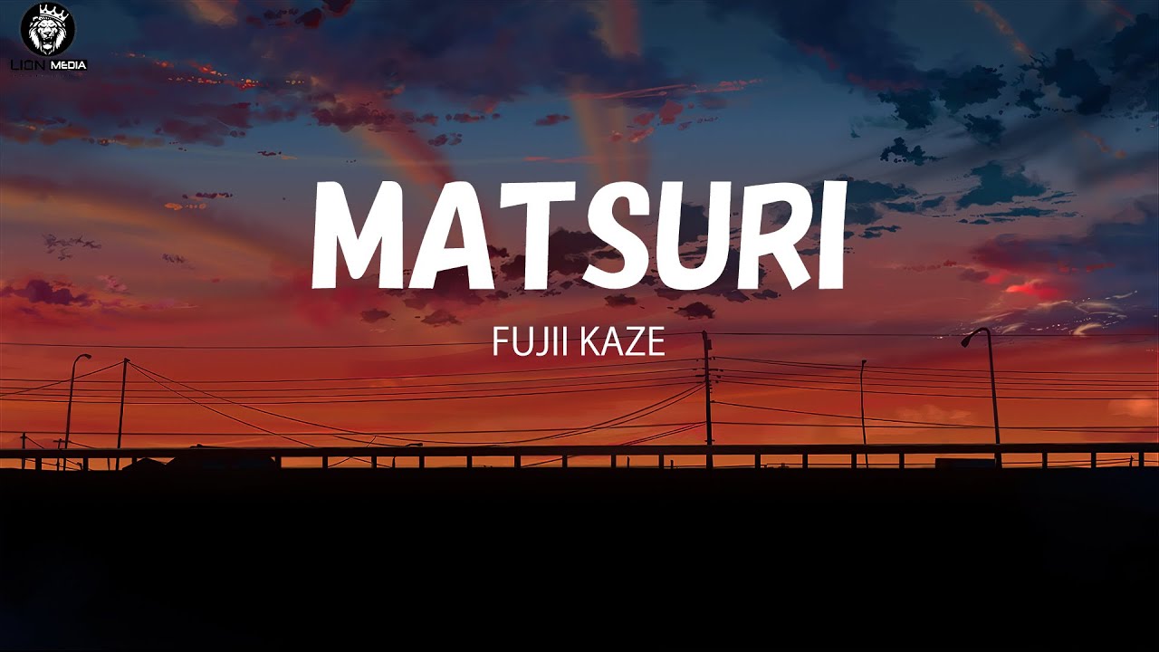 Fujii Kaze - Matsuri (Lyrics) - YouTube