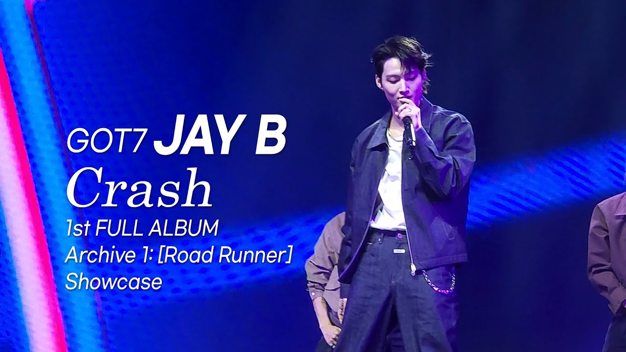 GOT7 JAY B | CRASH | 20241127 𝟭𝘀𝘁 𝗙𝗨𝗟𝗟 𝗔𝗟𝗕𝗨𝗠 𝗔𝗿𝗰𝗵𝗶𝘃𝗲 𝟭: [𝗥𝗼𝗮𝗱 𝗥𝘂𝗻𝗻𝗲𝗿 ...