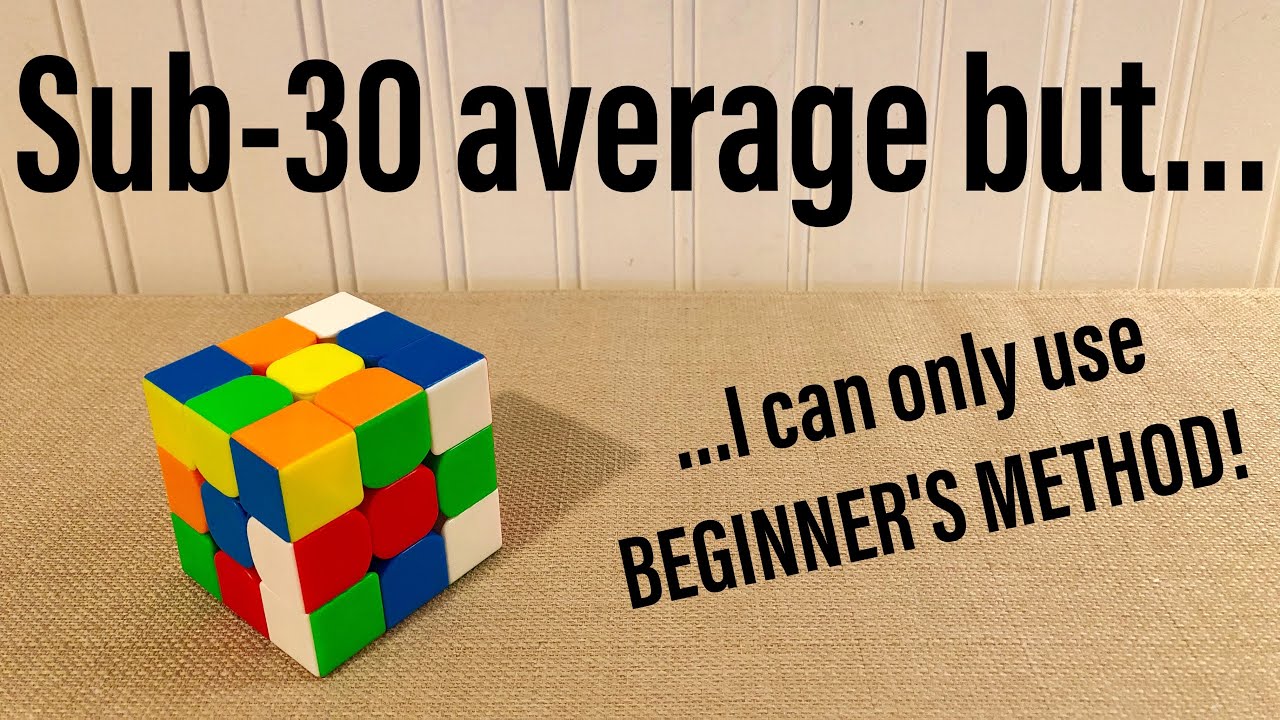 Sub 30...with BEGINNER'S METHOD? (3x3 Challenge) - YouTube