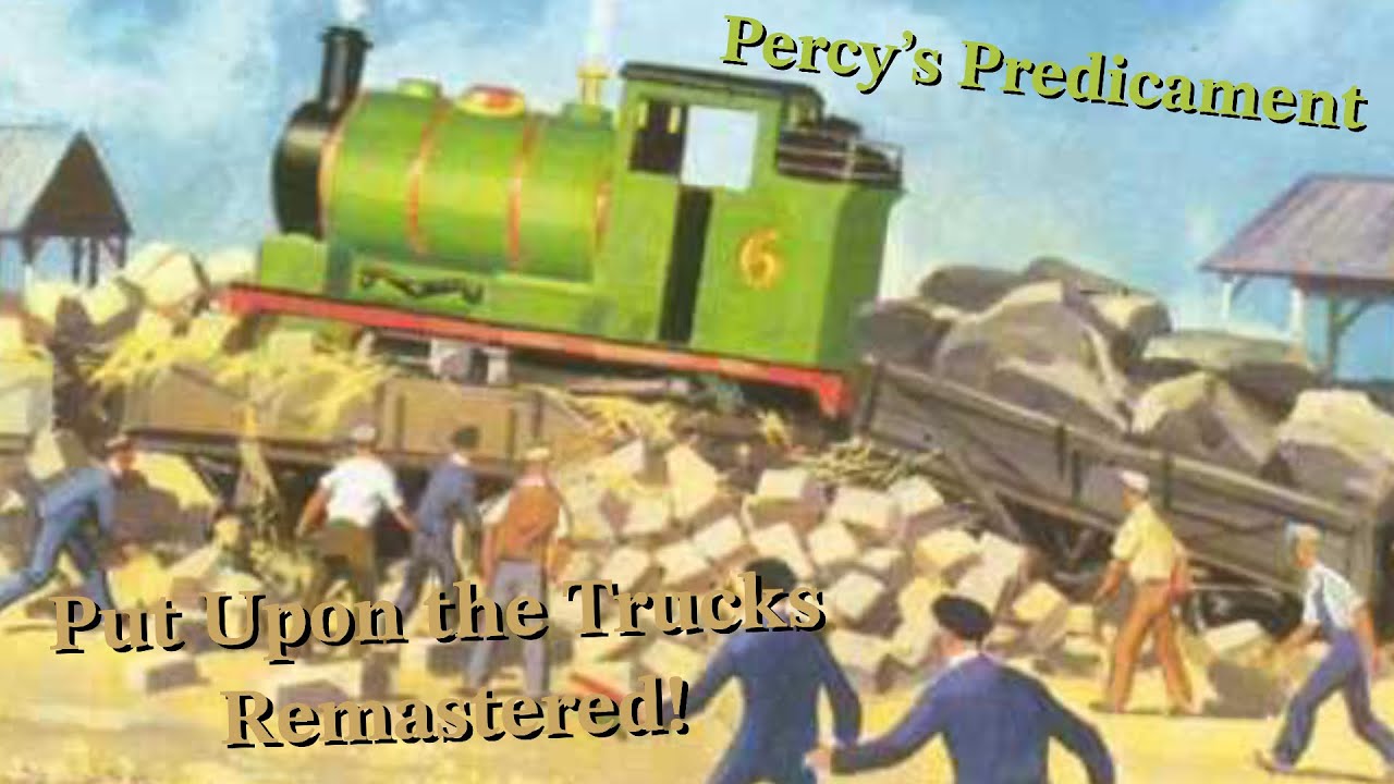 Percy’s Predicament- Put Upon the Trucks Remastered! - YouTube