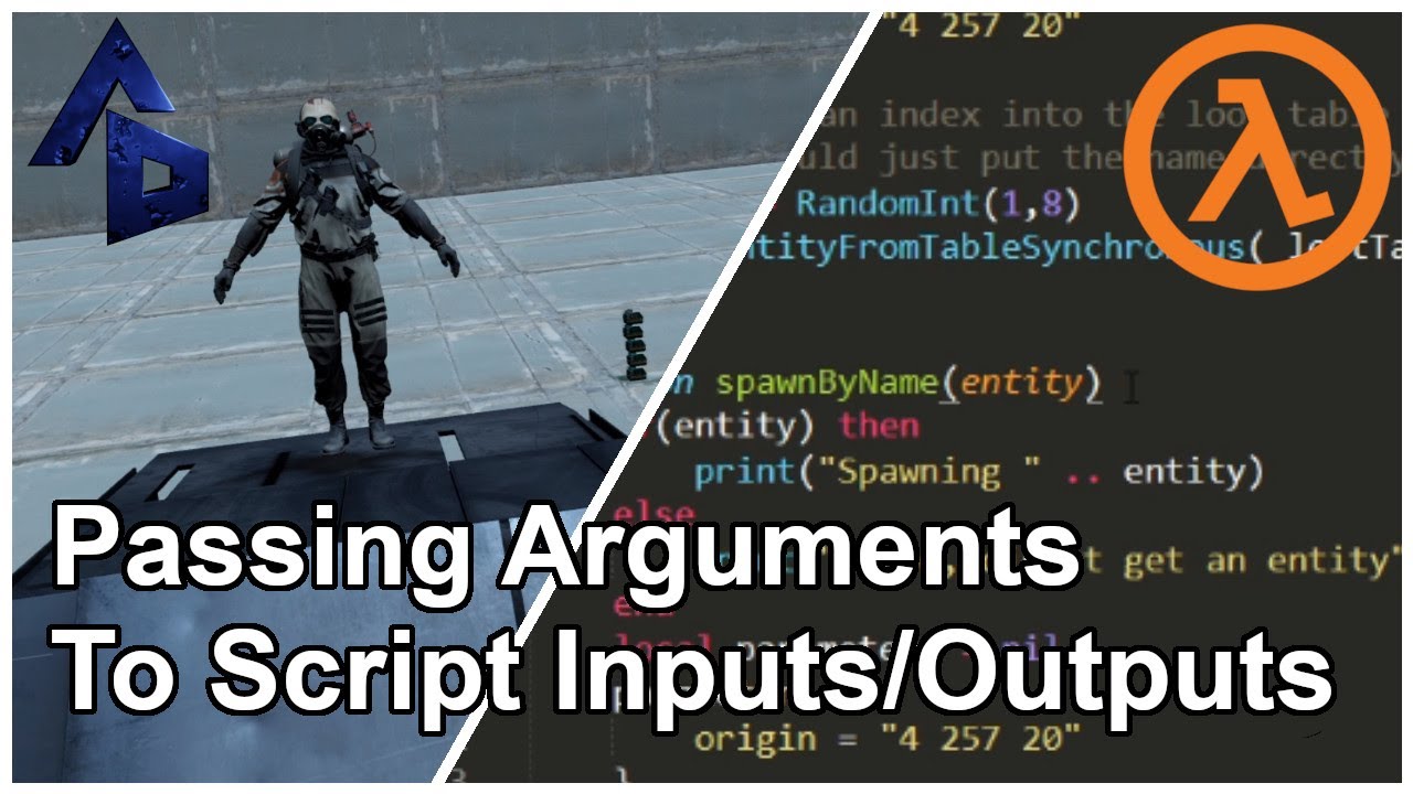 Passing Arguments Along With Script Inputsoutputs In Half Life Workshop Tools Using Lua Youtube