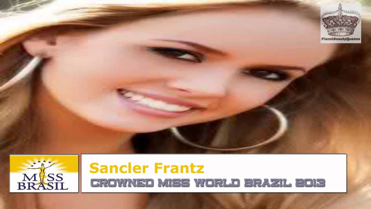 Sancler Frantz Crowned Miss World Brazil 2013 - YouTube
