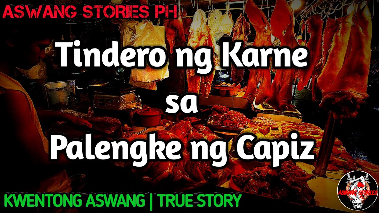 Tindero ng Karne sa Palengke ng Capiz | Kwentong Aswang | True Story ...