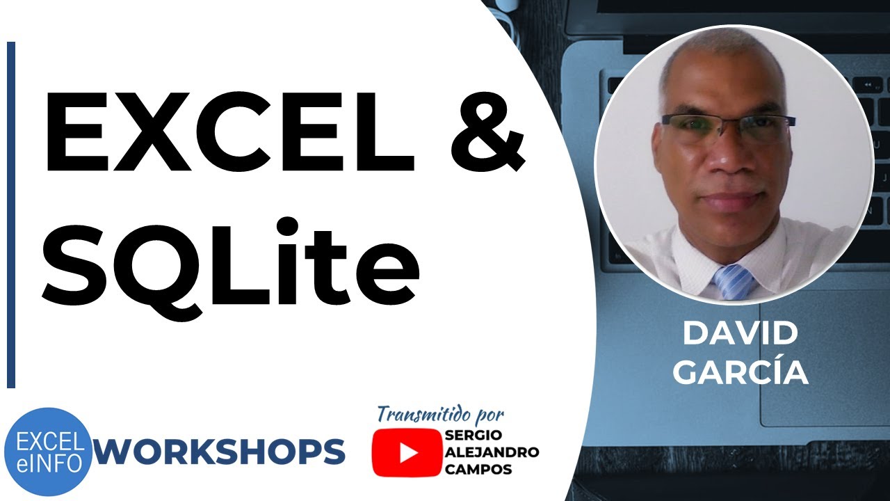 EXCEL & SQLite ft. David García - WORKSHOPS #21 - YouTube