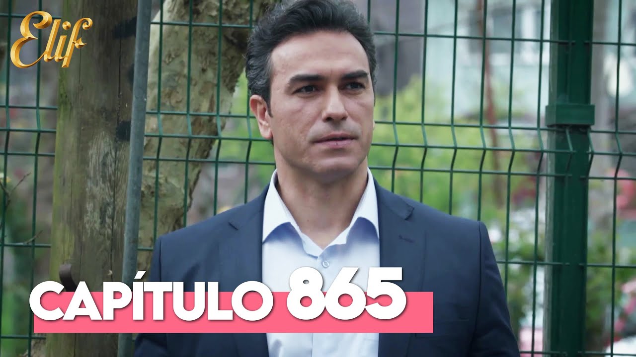 Elif Cuarta Temporada Capítulo 865 | Elif Capítulo 865 - YouTube