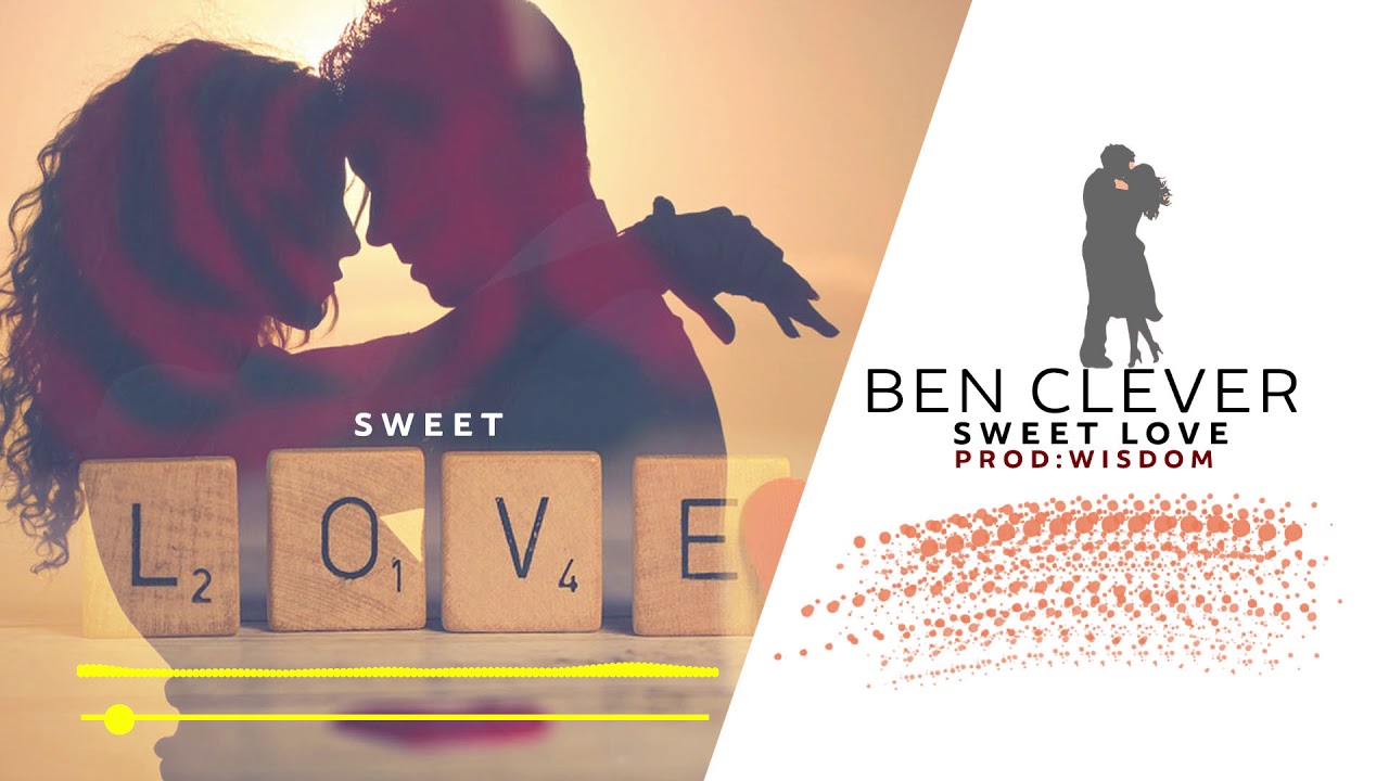 Ben Clever_Sweet love - YouTube