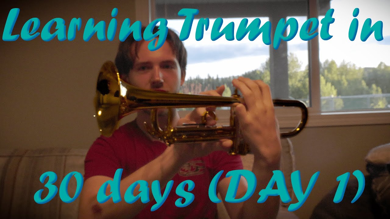 Learning the Trumpet for 30 Days (DAY 1) - YouTube